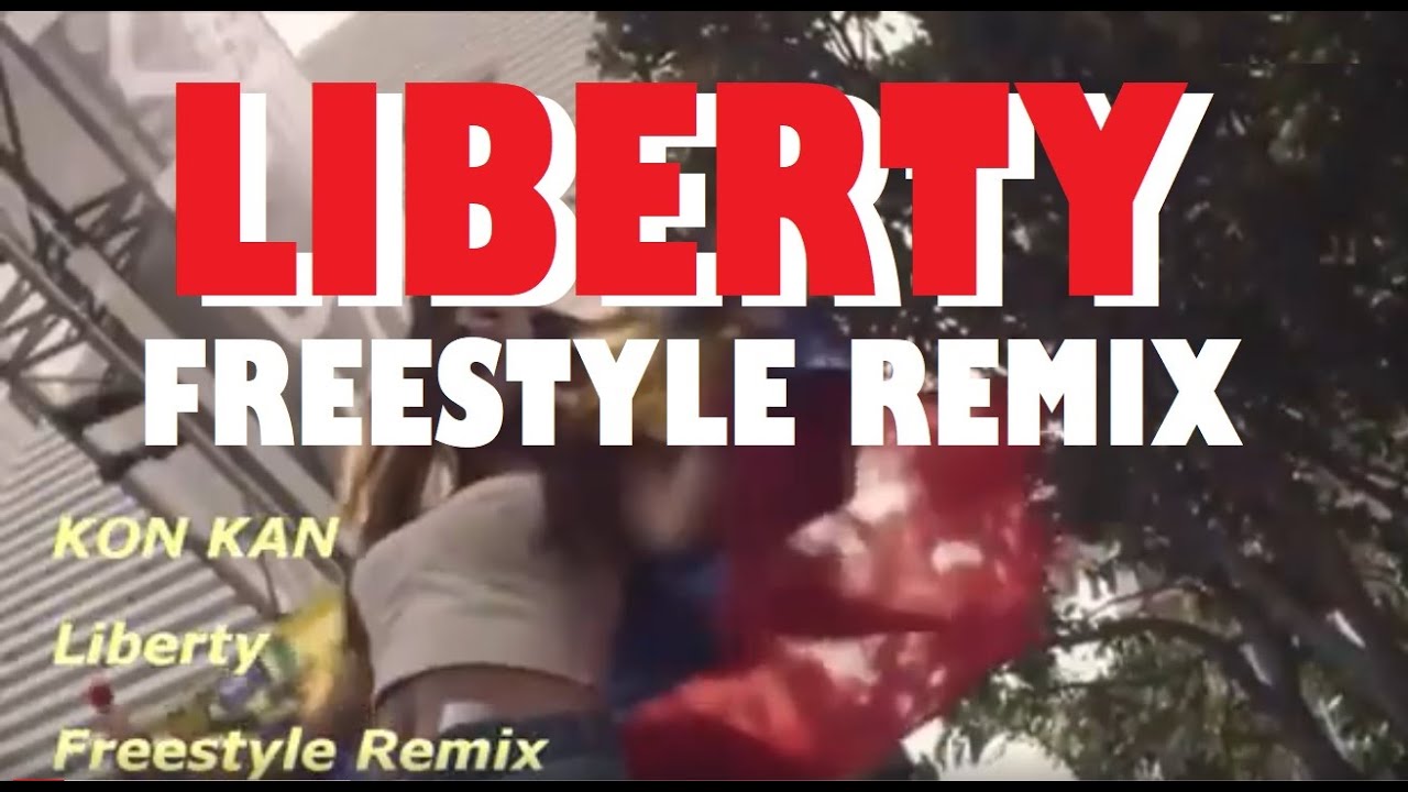 Kon Kan - Liberty (Freestyle Remix) - YouTube