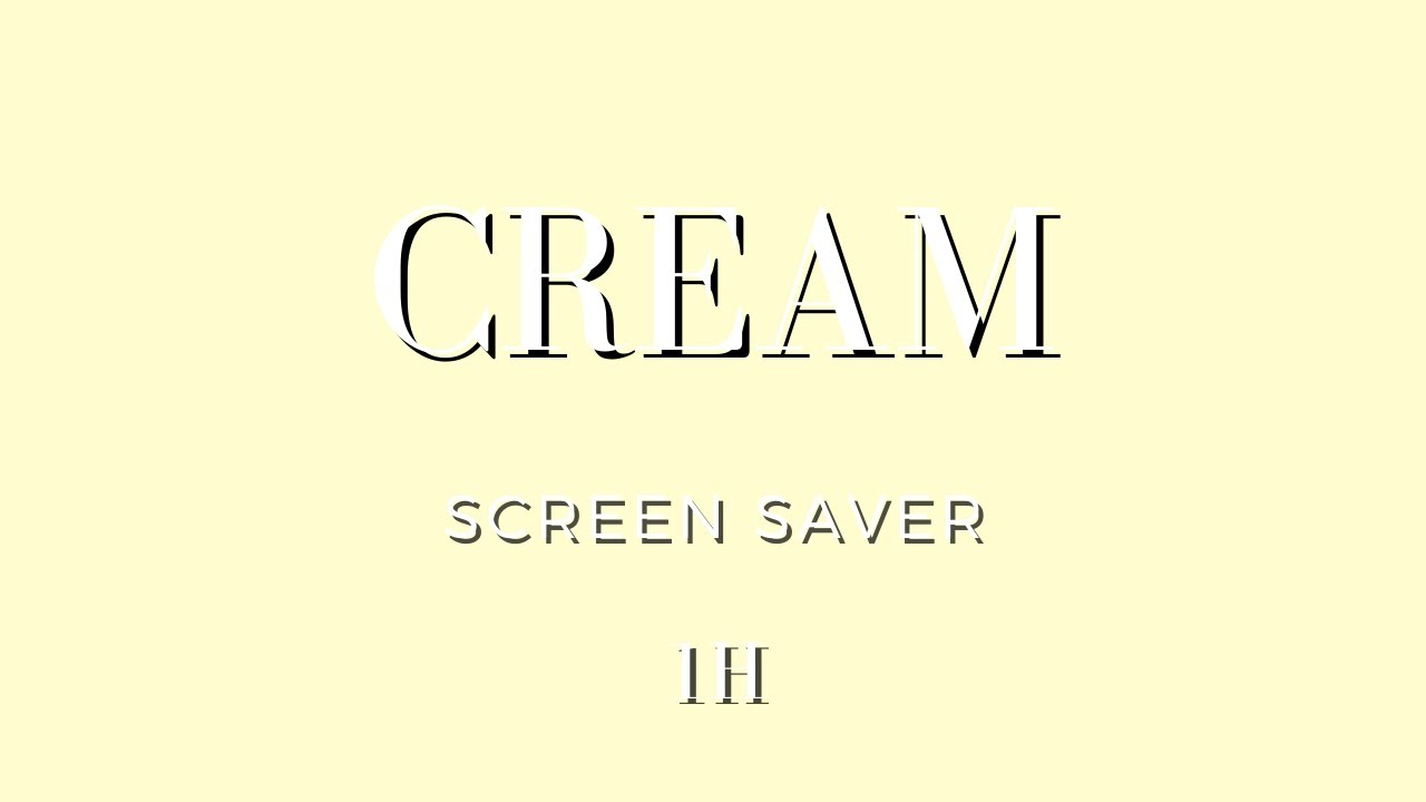 Cream Screen For 1 Hour - YouTube