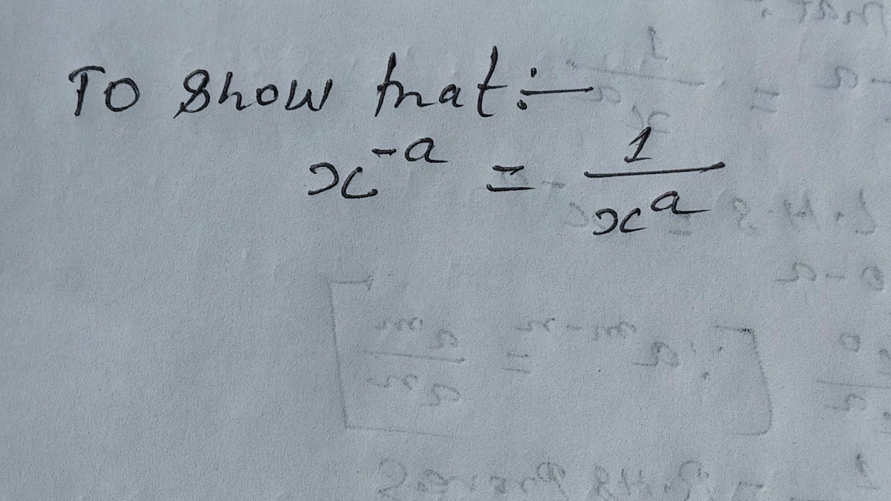 X To The Power Minus A Equals To One By X To The Power A Proof YouTube