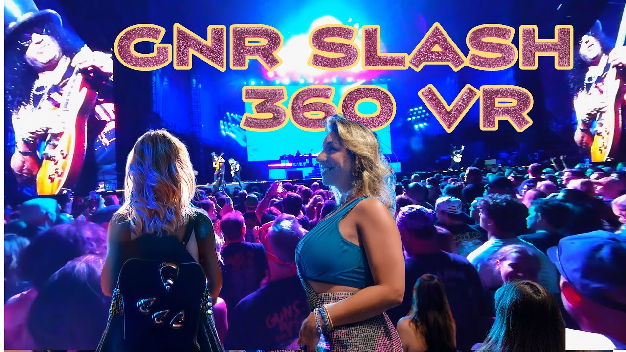 8K GNR SLASH SOLO LIVE IN VR 360 FOR THE FIRST TIME IN 8K VR ...