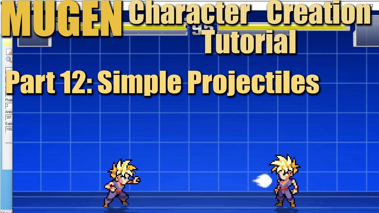 How to make a MUGEN Character Part 12: Projectiles part one M.U.G.E.N. Character Creation ...