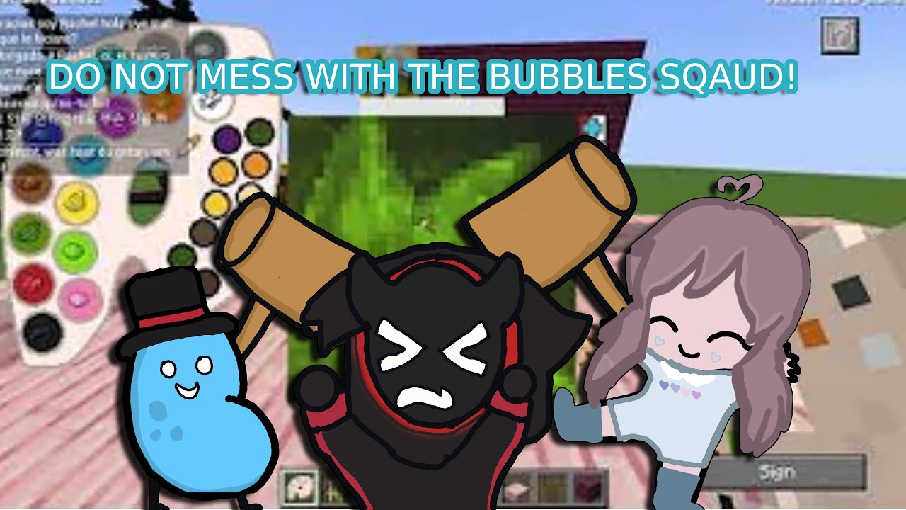 DO NOT MESS WITH MY BUBBLES SQUAD! (AT ALL @thesaintsofgames ) - YouTube