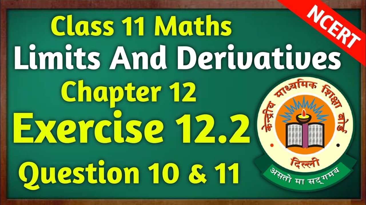Class 11th Maths | Exercise 12.2 Question 10, 11 | Chapter 12: Limits and Derivatives | New ...