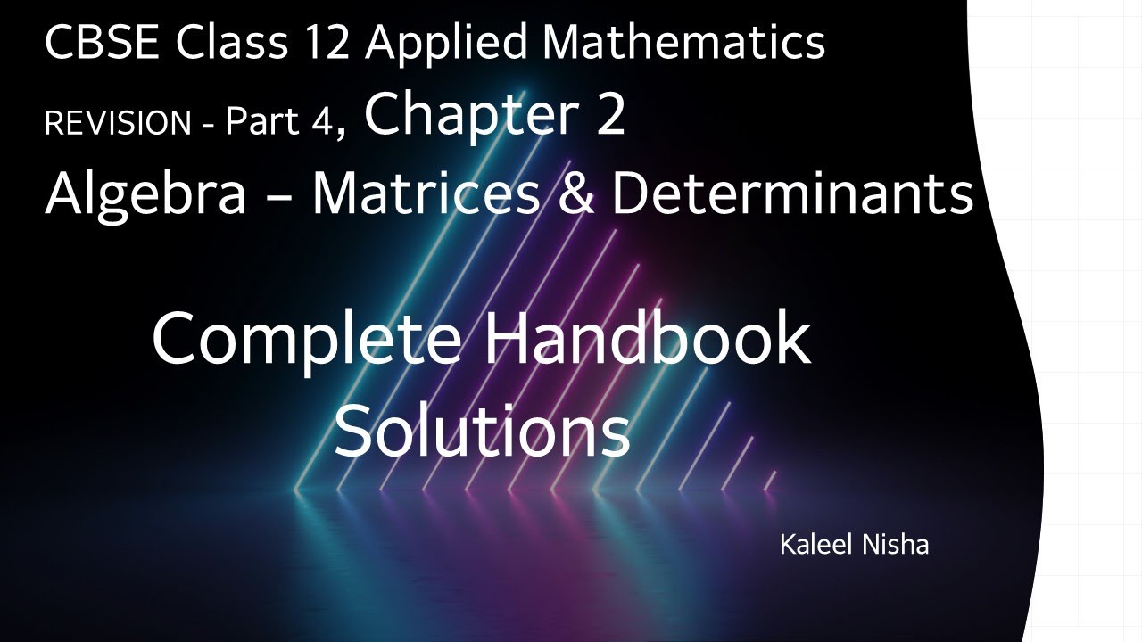 Revision| P4| Ch 2| Handbook Solution| Algebra| Matrices| Determinants ...