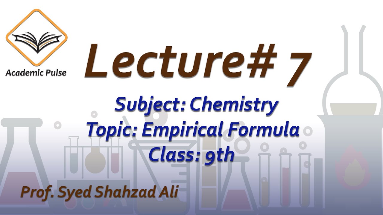 Lecture# 7 | Class: 9 | Topic: Empirical Formula | Unit# 1 | Subject ...