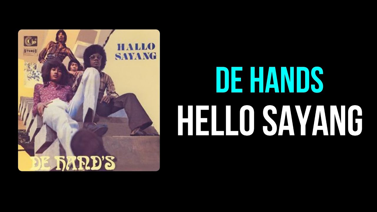 De Hands - Hello Sayang - YouTube