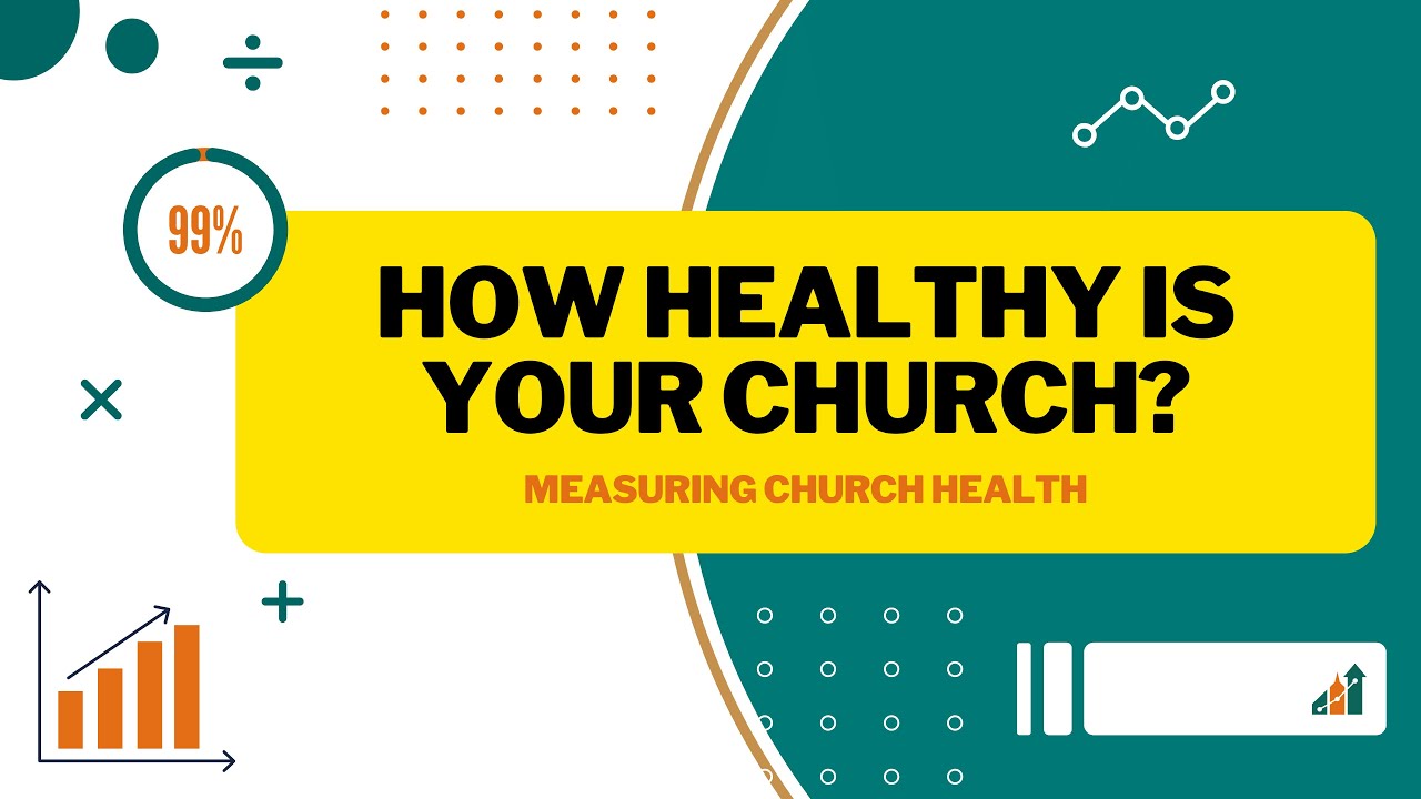 How Healthy Is Your Church? 6 Ways to Measure Church Health - YouTube