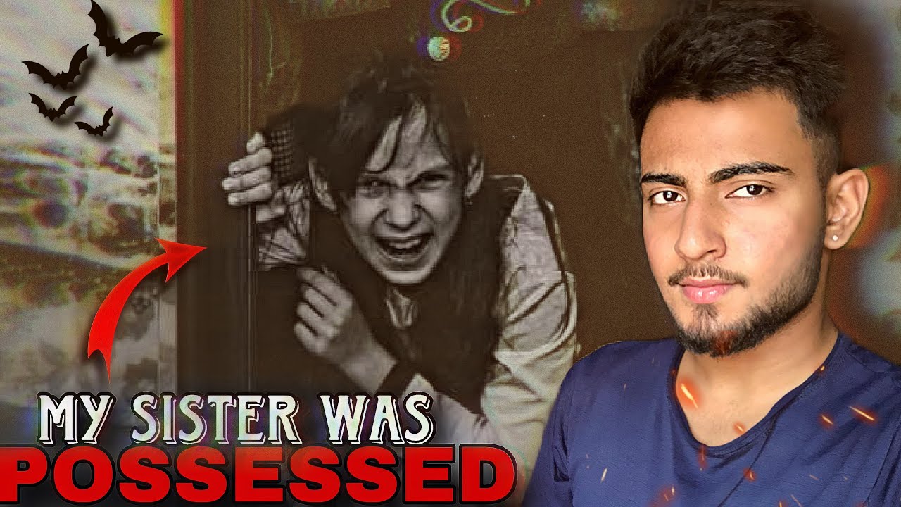 “Beyond Belief: My Sister’s Terrifying Possession Story” - YouTube