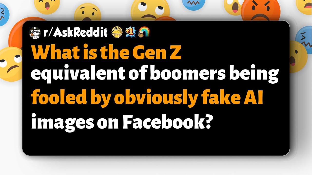 r/AskReddit | What's the Gen Z equivalent of boomers falling for fake ...