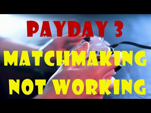 Payday 3 matchmaking not working - YouTube