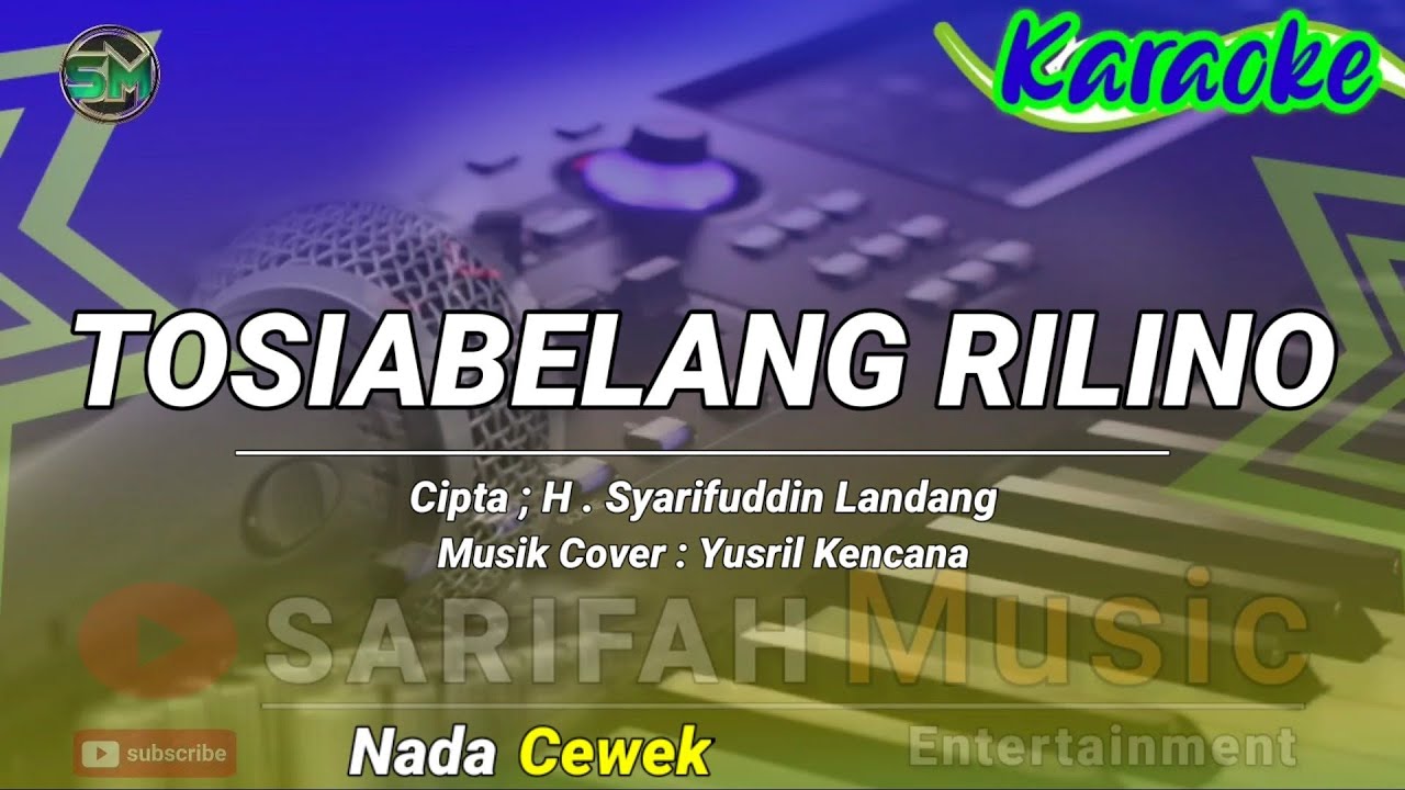 KARAOKE - TOSIABELANG RILINO | CIPT: H.SYARIFUDDIN LANDANG NADA CEWEK ...