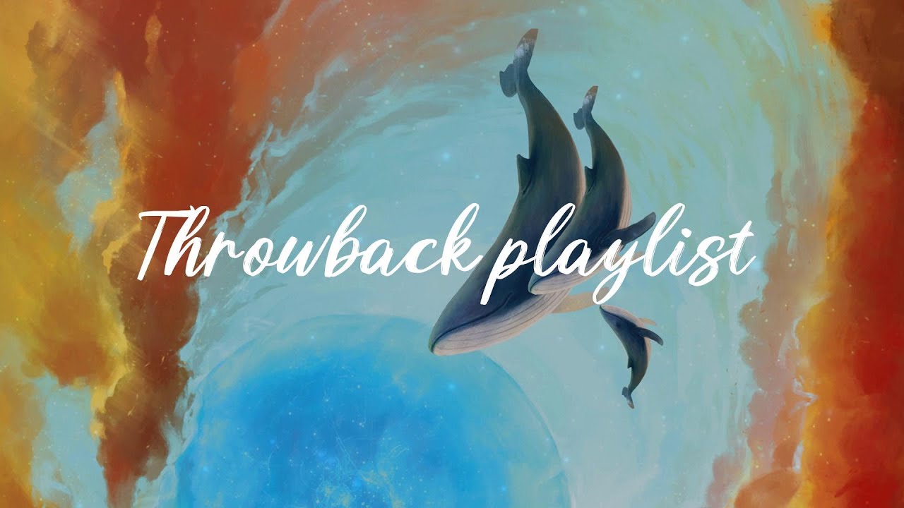 Throwback playlist ~ A throwback playlist - YouTube