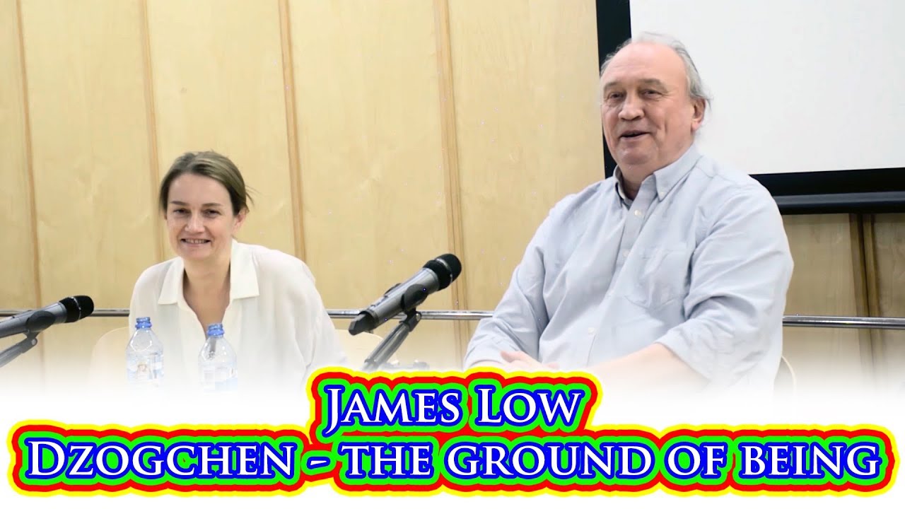 James Low - dzogchen, the ground of being - YouTube