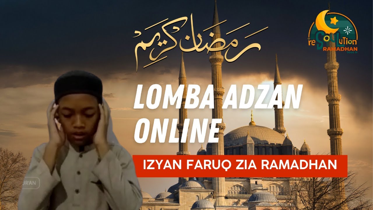 Lomba Adzan Online Nasional - Izyan Faruq Zia Ramadhan - YouTube