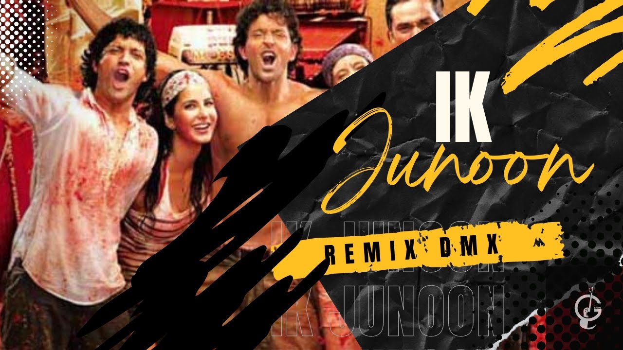 Ik Junoon Remix || DMx || Feel the Rock || Zindagi Na Milegi Dobara ...