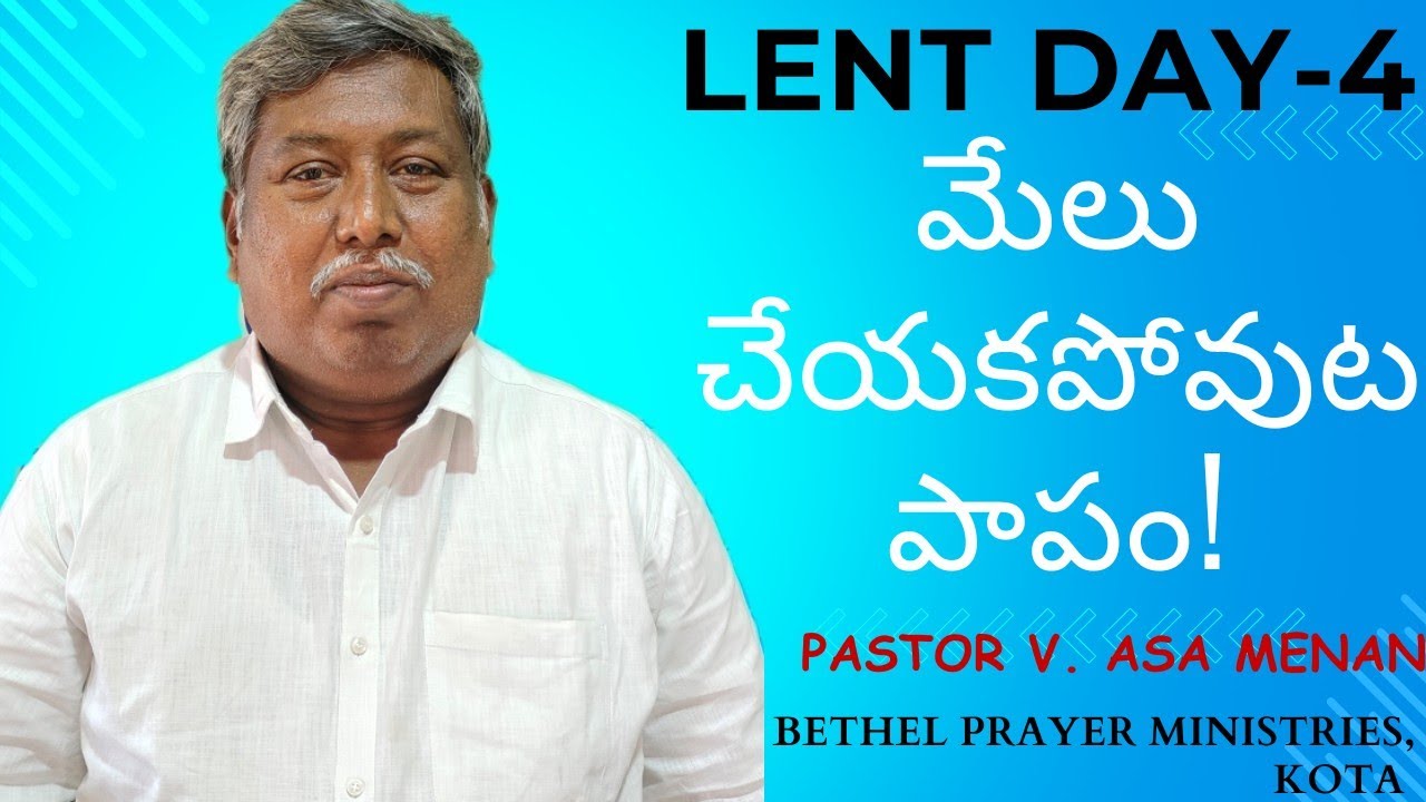 LENT DAY-4 | PASTOR V. ASA MENAN | BETHEL PRAYER MINISTRIES,KOTA ...