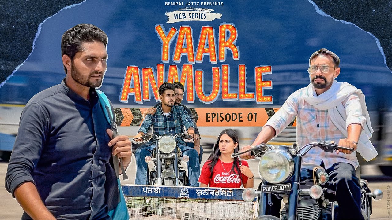 Yaar Anmulle • Episode 1 • Punjabi Web Series • Benipal Jattz - YouTube