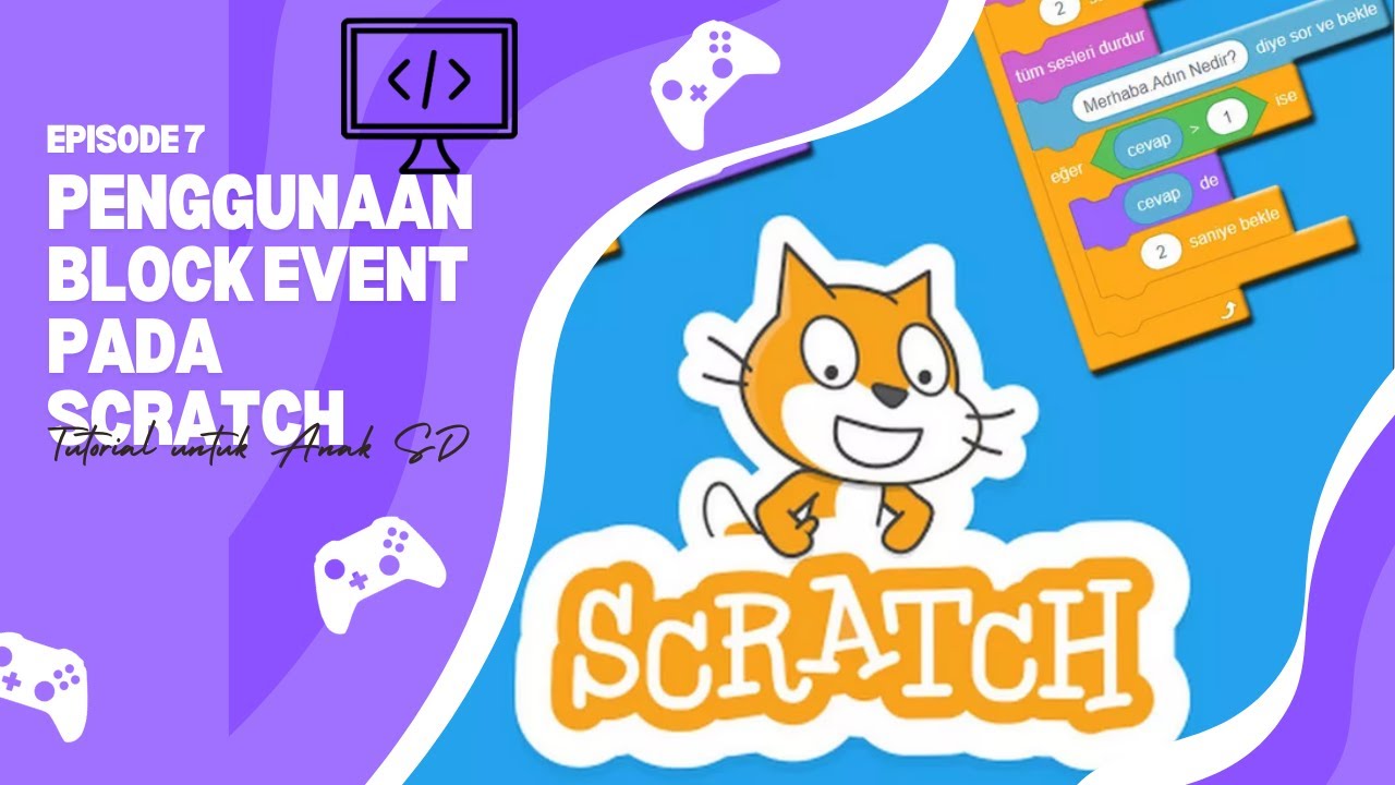 Tutorial Scratch Pendidikan Sekolah Dasar - Event Scratch Part 7 - YouTube