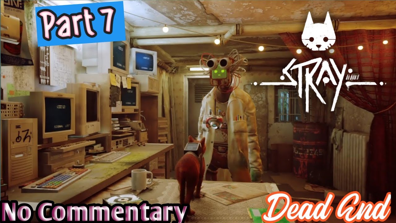 Stray - Gameplay Walkthrough FULL GAME (No Commentary) | Dead End ...