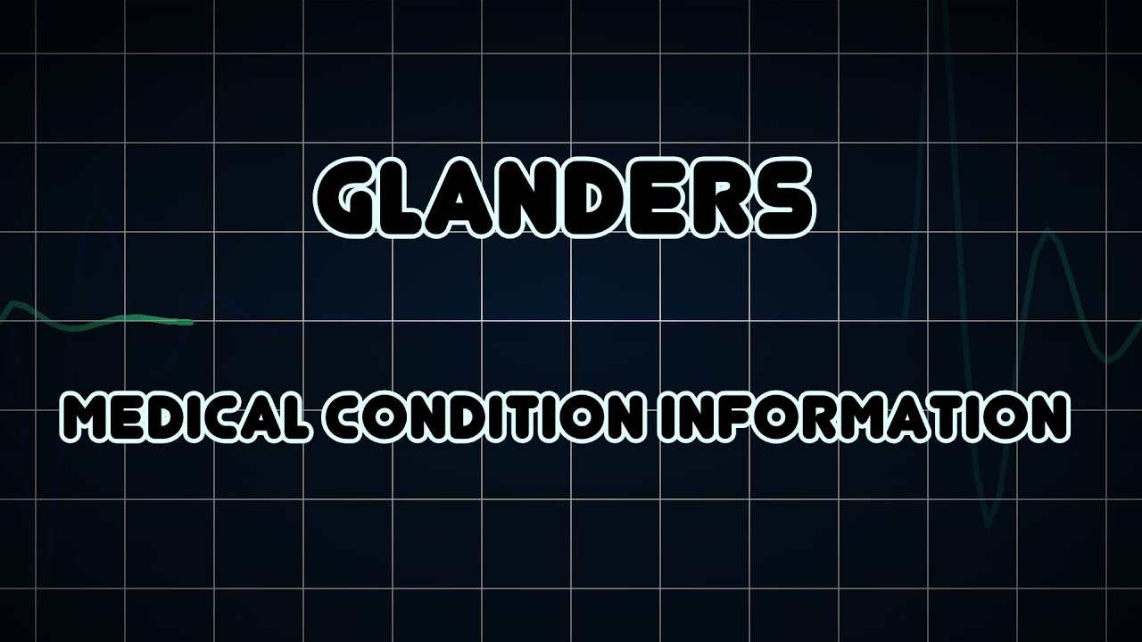 Glanders (Medical Condition) - YouTube