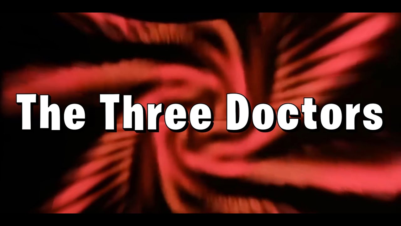 Doctor Who: The Three Doctors Fan Intro *REMASTERED* - YouTube