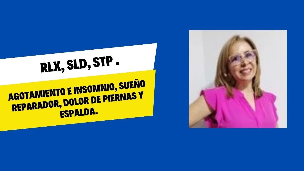 110. Agotamiento e insomnio, sueño reparador, Dolor de piernas y ...