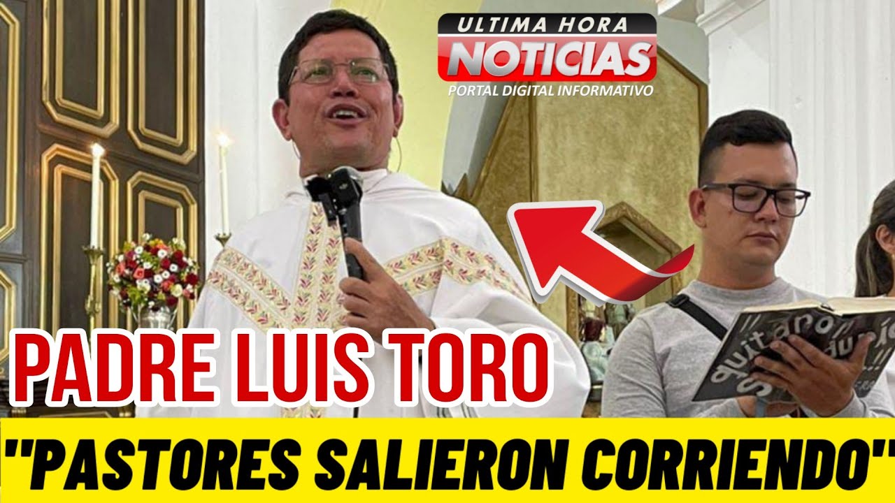 ¿Qué pasó entre el Padre Luis Toro y unos Pastores Evangélicos? 😱🤯🤣 ...