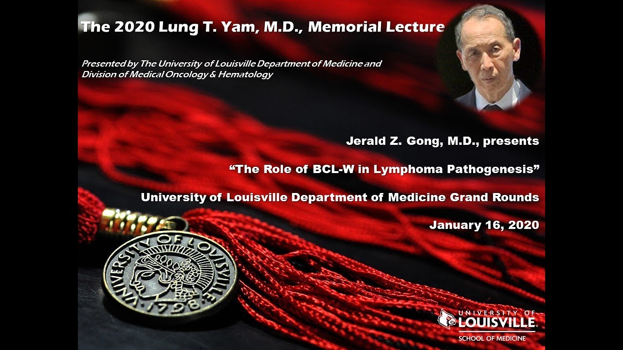 UofL Dept. of Medicine Grand Rounds: Dr. Jerald Gong (Lung T. Yam ...