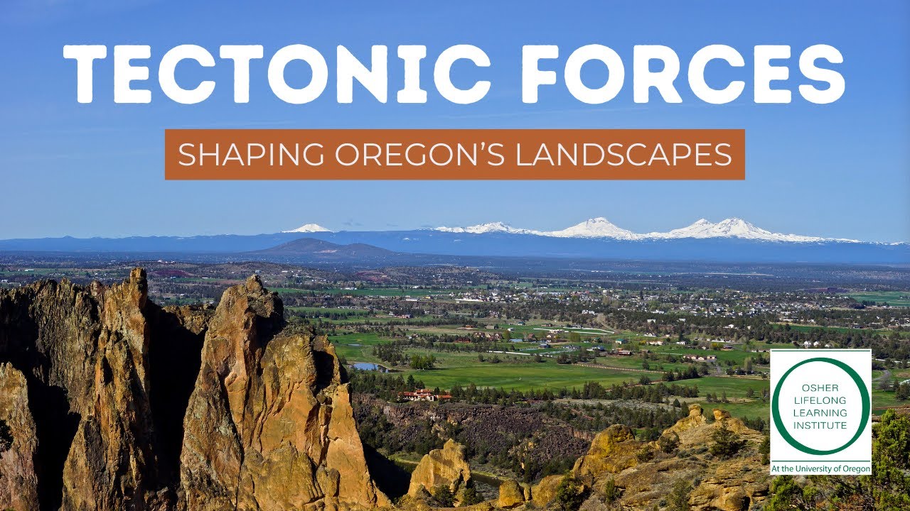 Tectonic Forces Shaping Oregon's Landscapes with OLLI-OU - YouTube