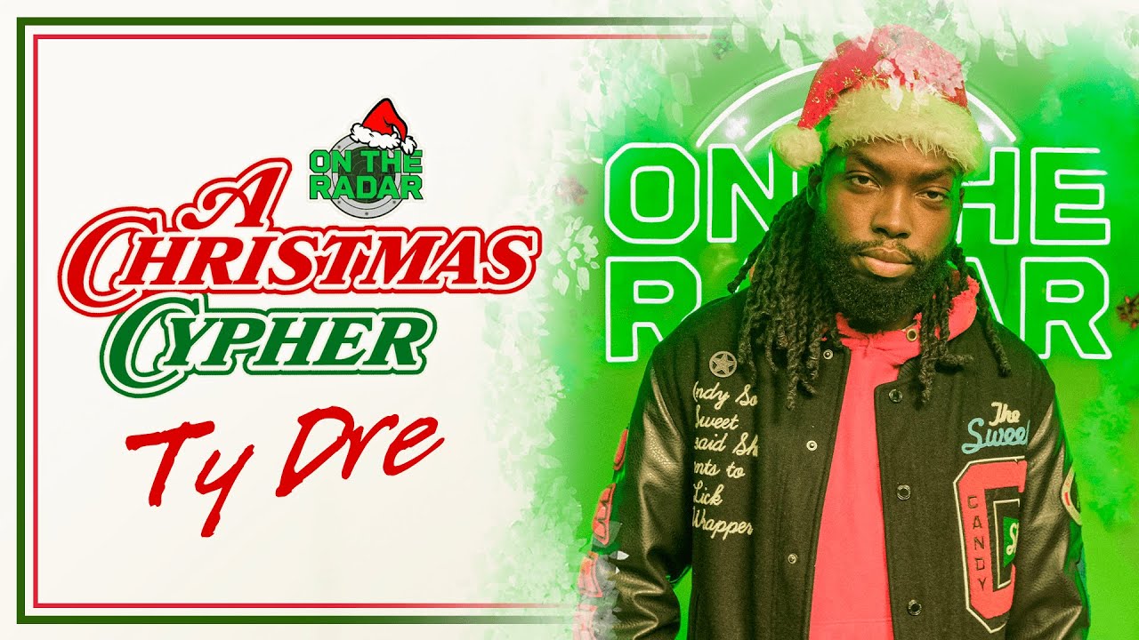 The TyDre "On The Radar" Freestyle (2025 CHRISTMAS CYPHER) - YouTube
