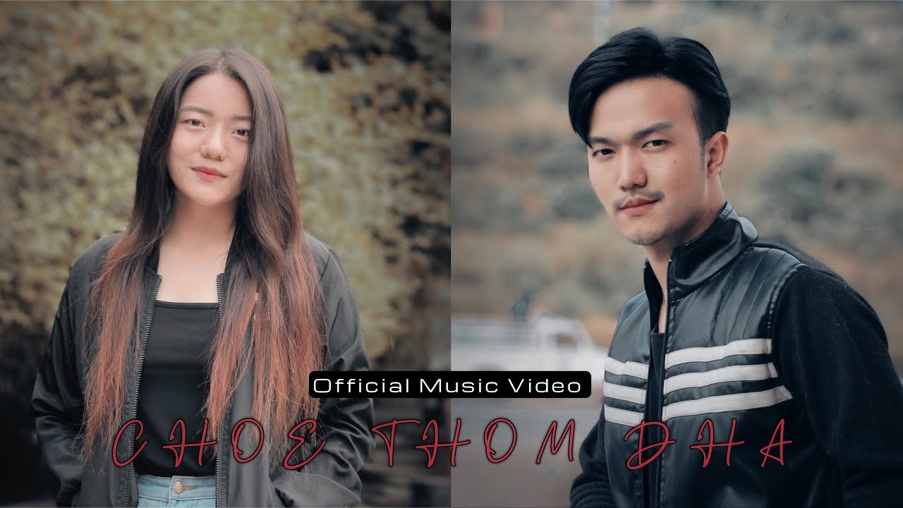 The Official Music Video |Choe Thomdha (Acoustic Version) | Kalden Dorji | Tandin Wangmo |5mb ...