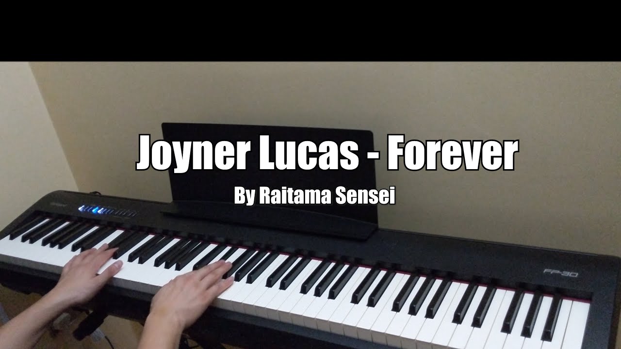 Joyner Lucas - Forever Piano Cover - YouTube