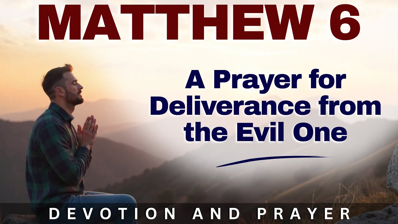 “And Lead Us Not Into Temptation, but Deliver Us From the Evil One ...