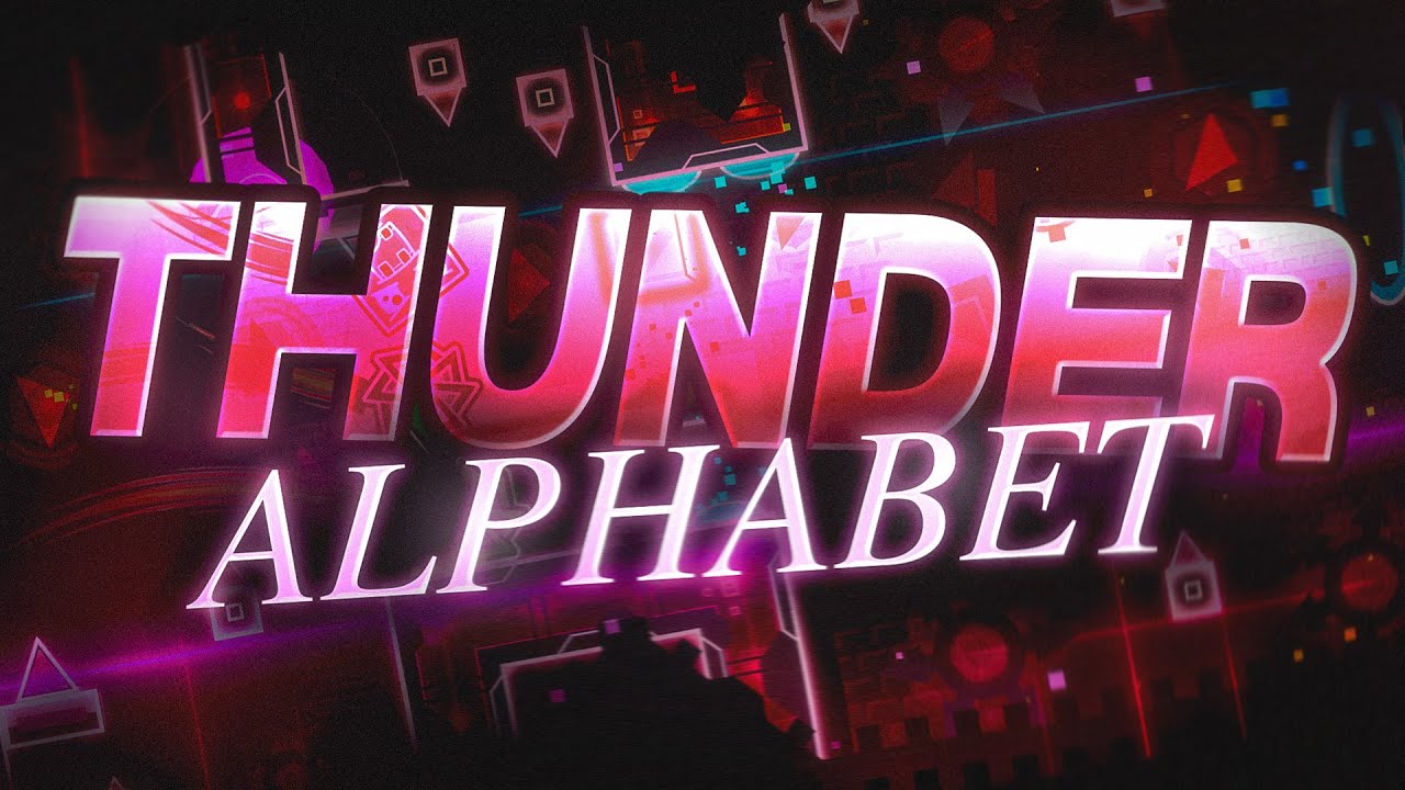 Thunder Alphabet 100% | Extreme Demon | Geometry Dash - YouTube