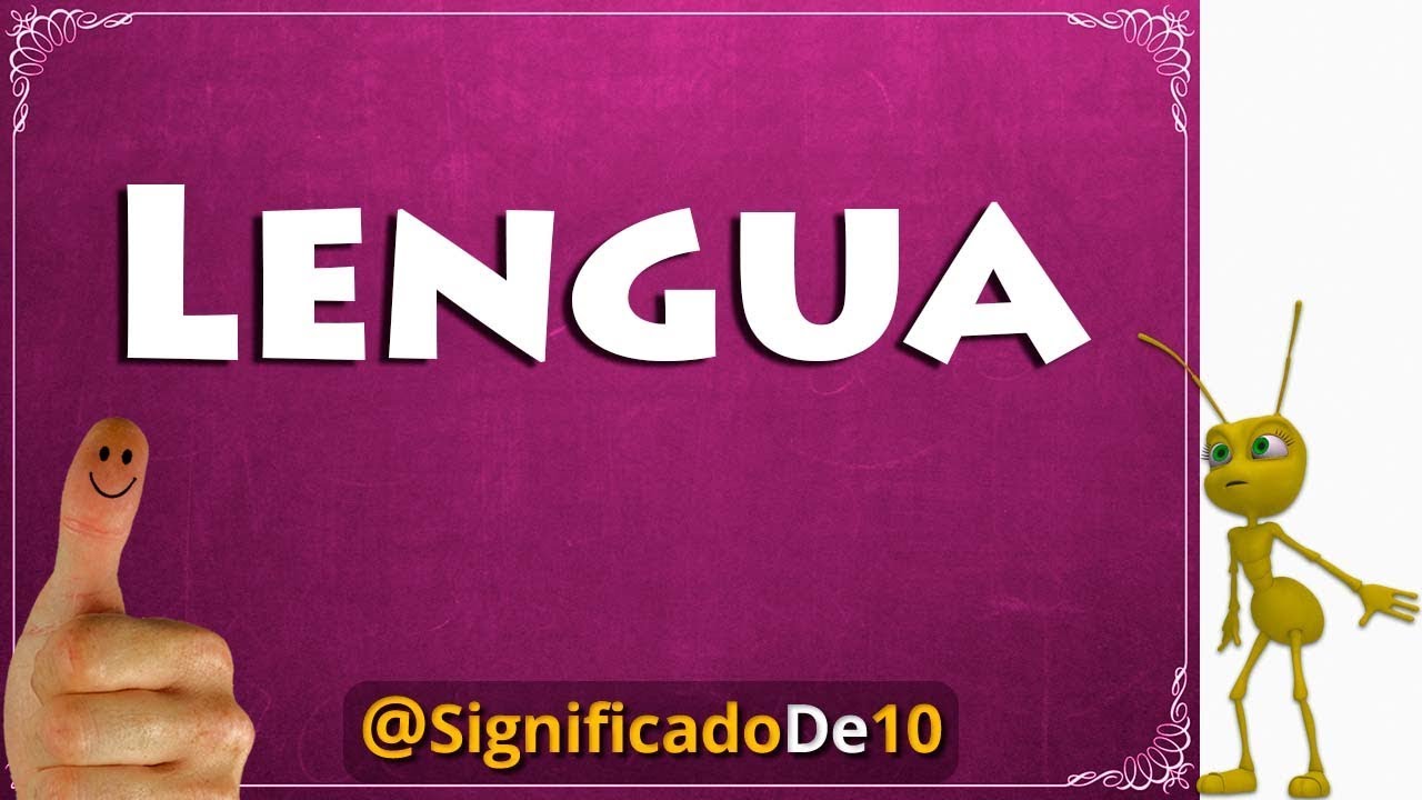 Lengua Definición 💥 Significado de Lengua - YouTube