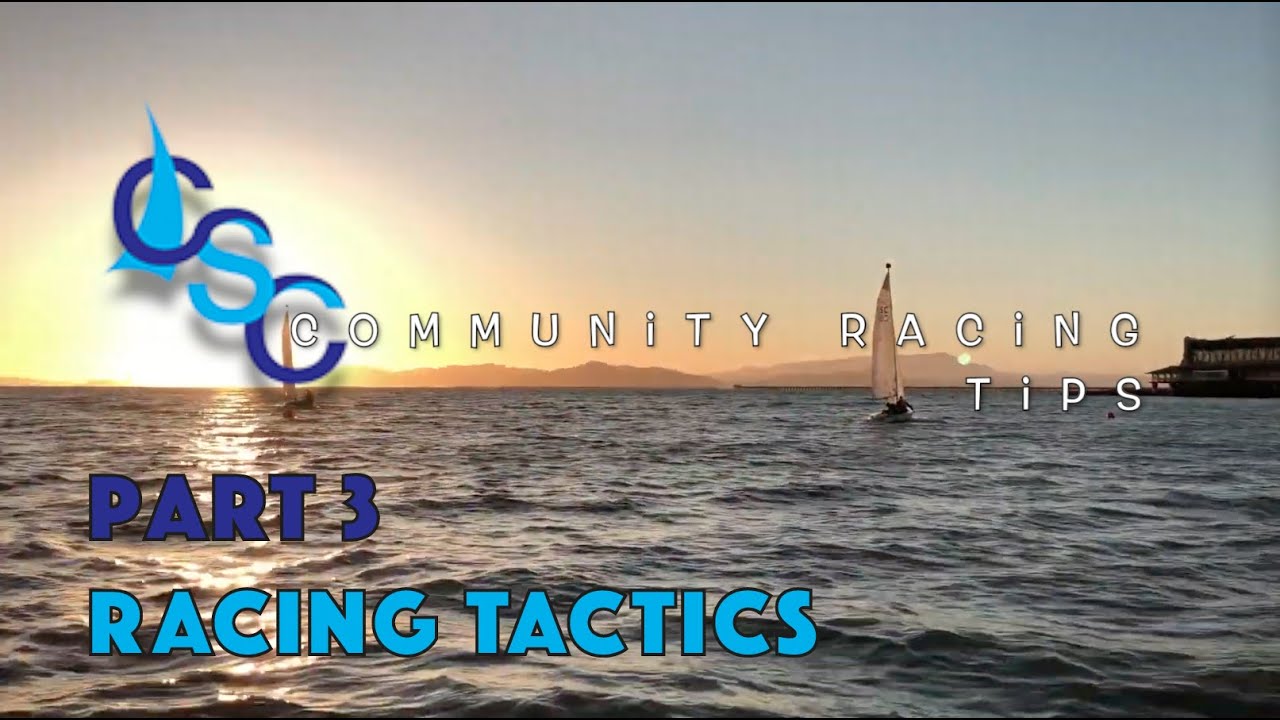Racing Tactics - Community Racing Tips by Cal Sailing Club - Part 3 ...