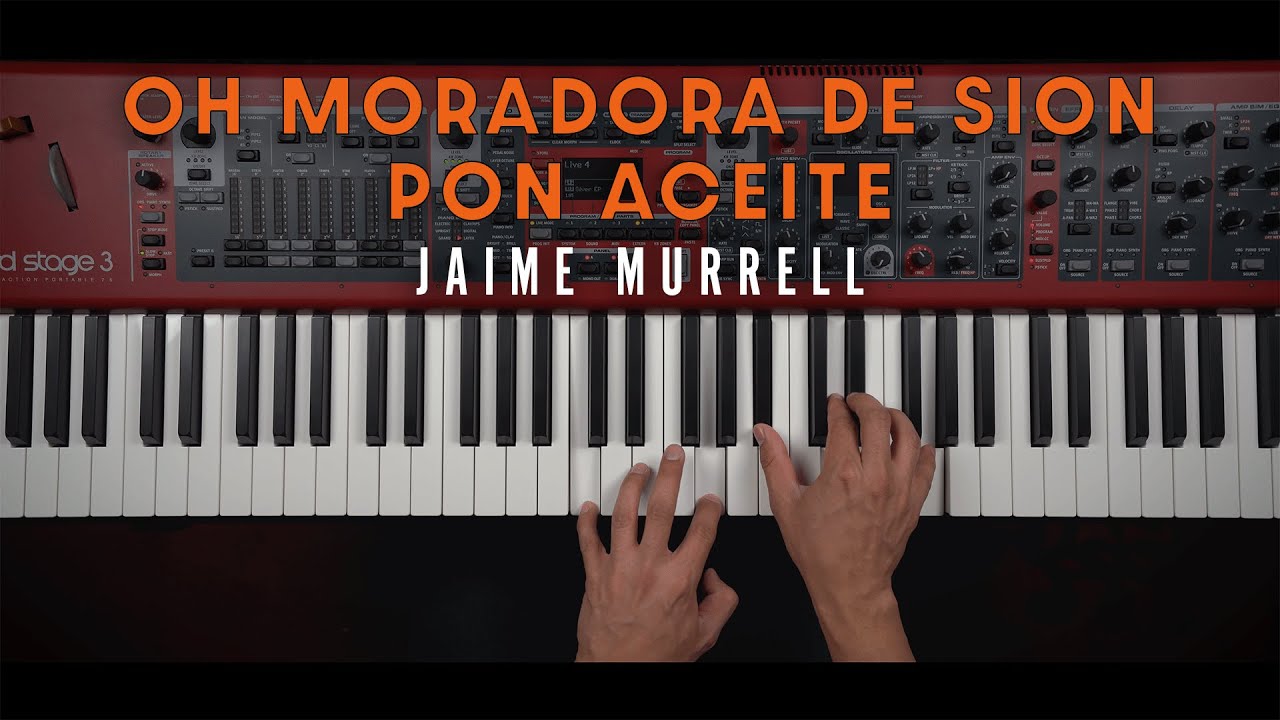 Oh Moradora de Sion y Pon Aceite - Medley || Jaime Murrell Chords ...