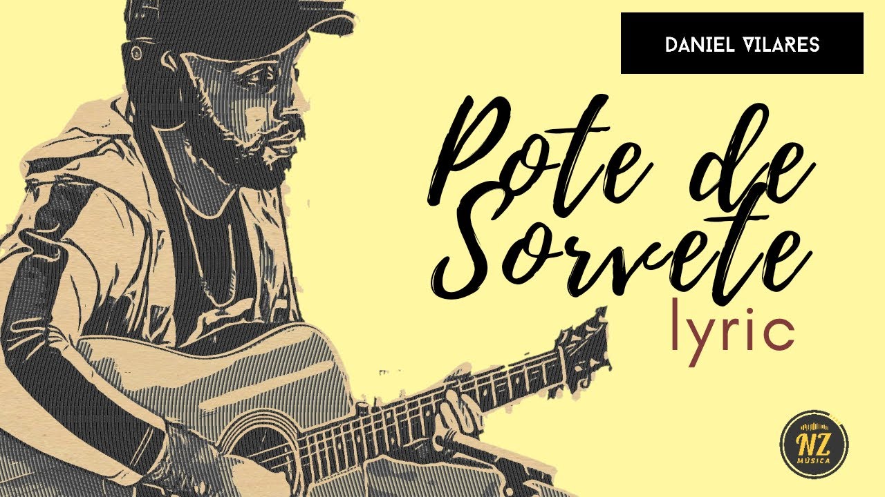 Daniel Vilares - Pote de Sorvete (lyric video) - YouTube