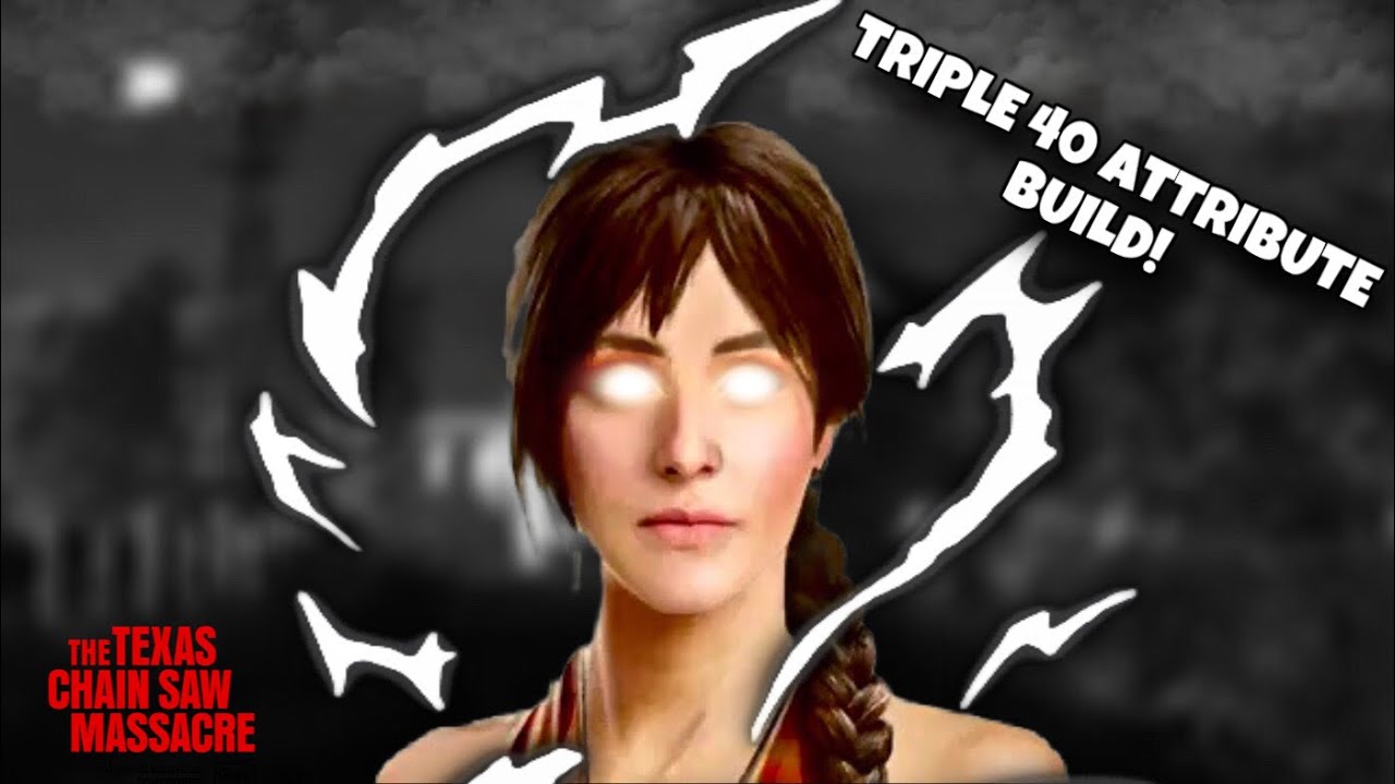 The BEST Julie Build | TRIPLE 40 ATTRIBUTES - Texas Chainsaw Massacre ...