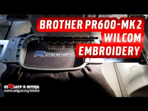 Brother PR600 MK2 Embroidery with Wilcom - YouTube
