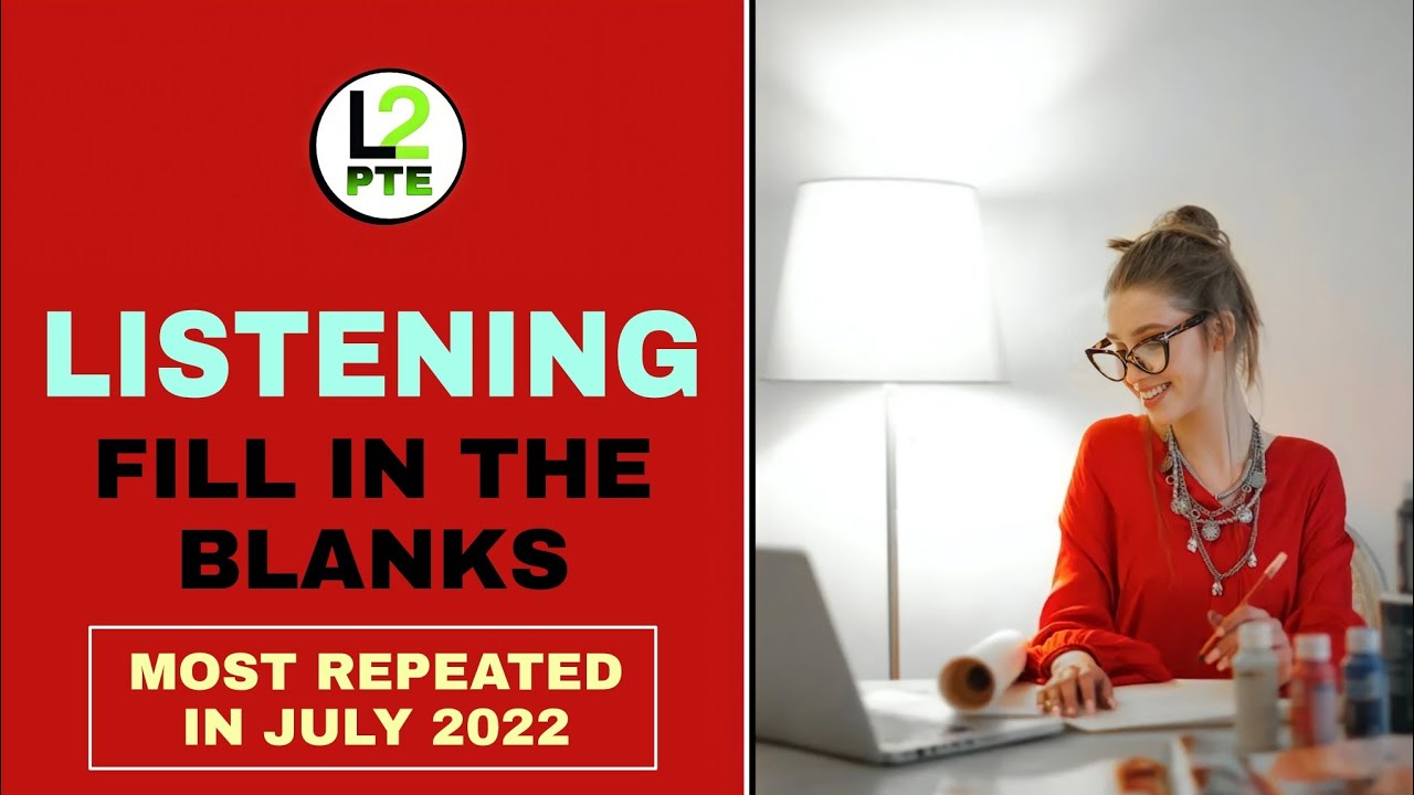 PTE LISTENING FILL IN THE BLANKS L2 PTE JULY 2022 YouTube PTE LISTENING FILL IN THE BLANKS L2 PTE JULY 2022 YouTube