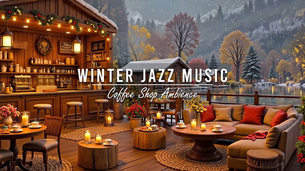 Smooth Winter Jazz Music at Cozy Coffee Shop Ambience ⛄ Jazz Relaxing ...