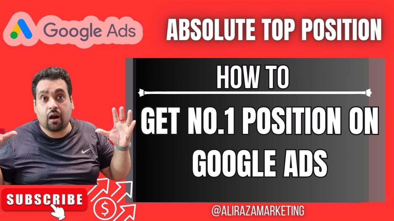How to Create a Google Ads to rank on Absolute TOP Position on Google ...