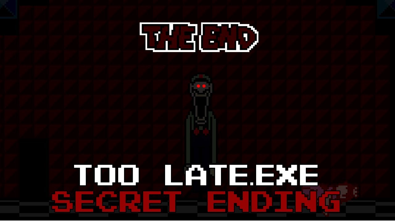 I FOUND THE SECRET ENDING! | Too Late.exe Full Version - YouTube