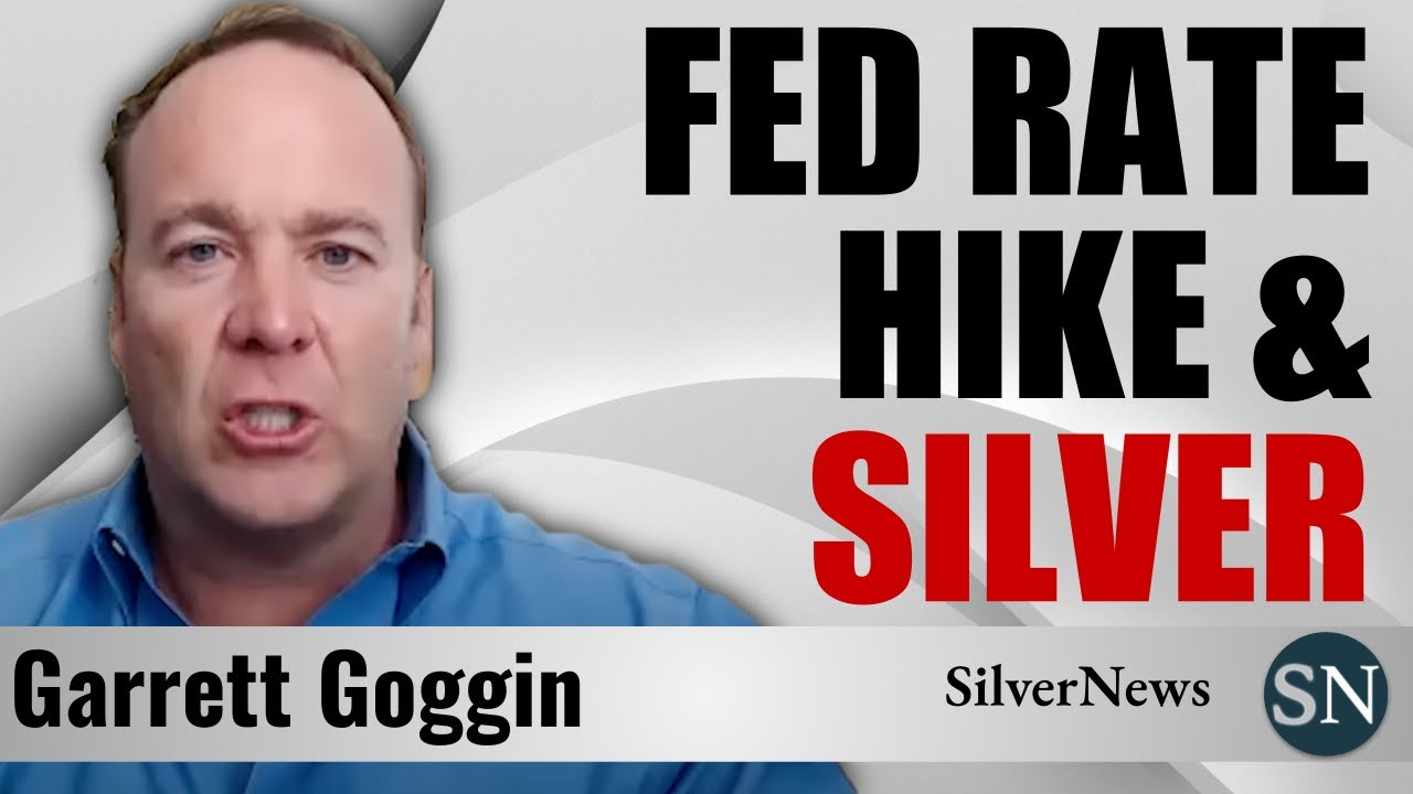 Garrett Goggin: Fed Rate Hike And Silver - YouTube