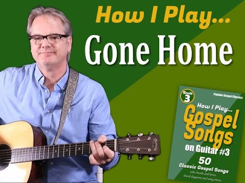 How I Play "Gone Home" on Guitar - with Chords and Lyrics - YouTube