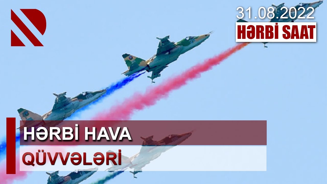 Hərbi Saat: Hərbi Hava Qüvvələri - YouTube