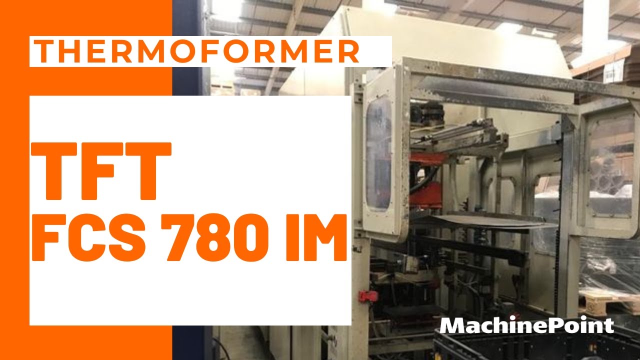 TFT FCS 780 IM Thermoformer | TFT Machines - YouTube
