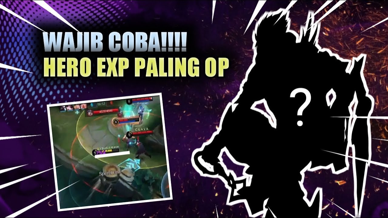 Hero Exp Terkuat Di Mobile Legend | Mobile Legends: Bang Bang - YouTube