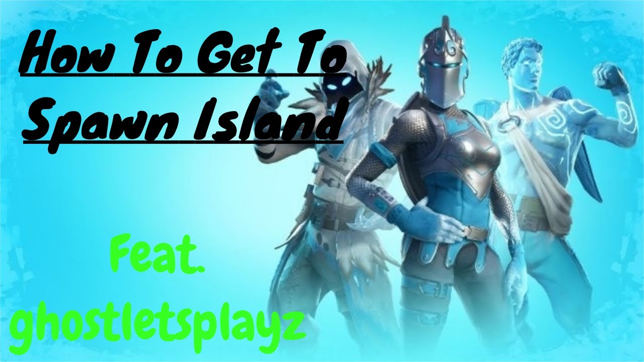 How To Get To Spawn Island! - Fortnite Battle Royale - YouTube
